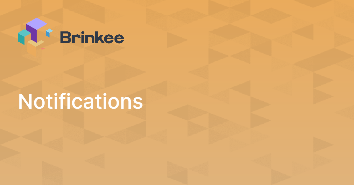 Notifications | Brinkee